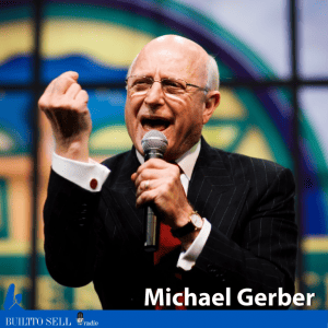 Exploring 'Beyond The E-Myth' with Author Michael Gerber